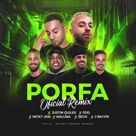Feid Justin Quiles J Balvin Nicky Jam Maluma Sech Porfa Remix