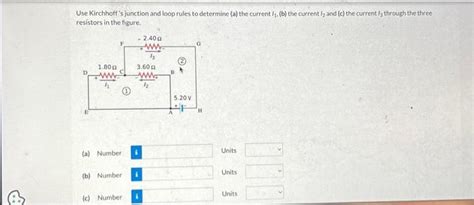 Solved Use Kirchhoff S Junction And Loop Rules To Determine