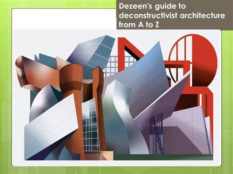 Dezeens Guide To Deconstructivist Architecture From A To Z Archiabyssniya
