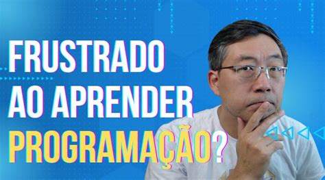 Dicas Para Aprender Programação Celso Kitamura