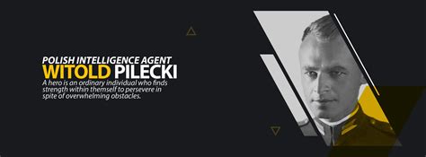 Inspiring Quotes By Witold Pilecki Live Online Radio Blog