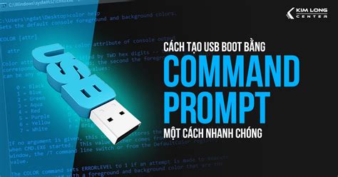 Hướng Dẫn Tạo Usb Boot Bằng Command Prompt Nhanh Chóng