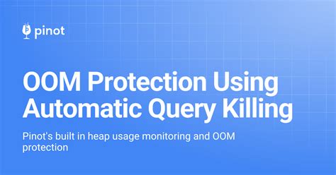 Oom Protection Using Automatic Query Killing Apache Pinot Docs