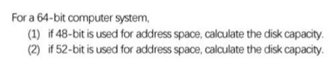 Solved For A 64 Bit Computer System 1 If 48 Bit Is Used