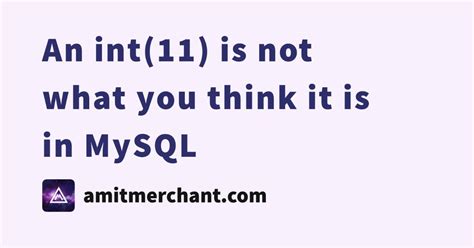 An Int11 Is Not What You Think It Is In Mysql Rdatabase