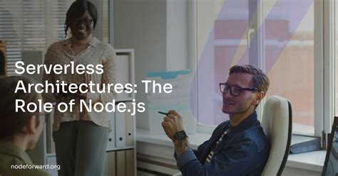Serverless Architectures The Role Of Node Js
