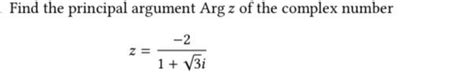 Solved Find The Principal Argument Argz Of The Complex
