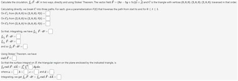 Solved Calculate The Circulation ∫cf→⋅dr→ In Two Ways