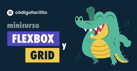 Minicurso Práctico De Flexbox Y Grid Mpm