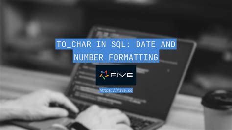 to char in sql date and number formatting