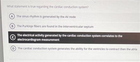 Solved What Statement Is True Regarding The Cardiac