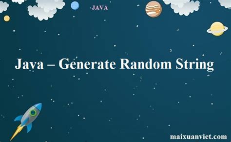Java Generate Random String Vietmxs Blog