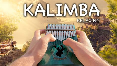 Relaxing Kalimba Music For Sleeping Studying And Meditation Youtube