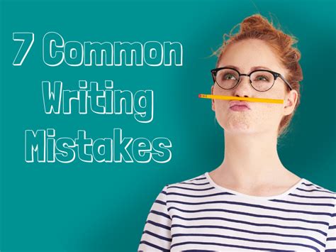 7 Common Writing Mistakes