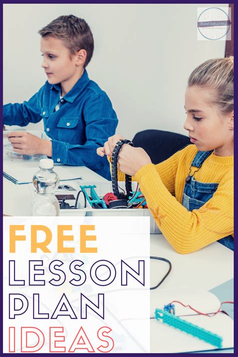 Awesome Lesson Plan Ideas And Learning Objectives For Any Grade Level