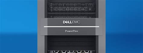Dell Emc Powerflex Dell Technologies Us Dell Technologies Us