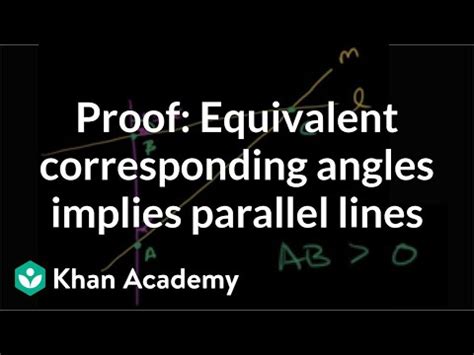 Parallel Lines Corresponding Angles Proof Video Khan Academy