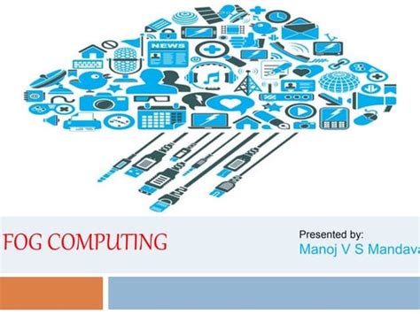 Fog Computing Technology Ppt