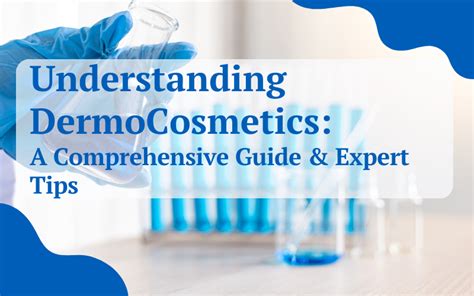 Understanding Dermocosmetics A Comprehensive Guide And Expert Tips