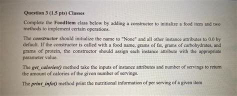 solved question 3 1 5 pts classes complete the fooditem