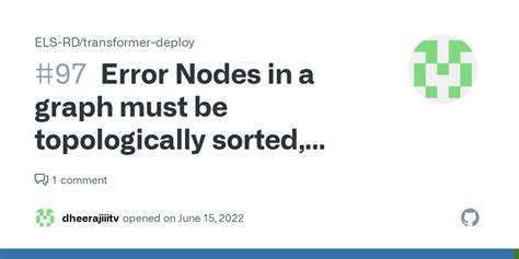 error nodes in a graph must be topologically sorted however input