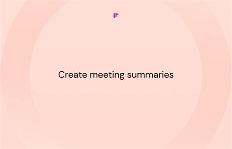 Summarize A Meeting 5 Proven Ways To Do It