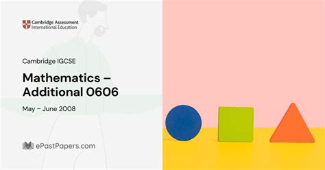 Mathematics Additional 0606 Past Papers 2008 May June Download