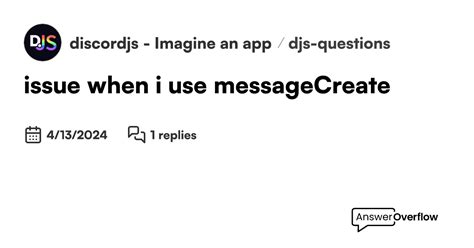 Issue When I Use Messagecreate Discordjs Imagine An App