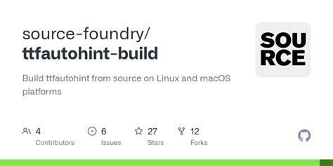 Github Source Foundry Ttfautohint Build Build Ttfautohint From Source On Linux And Macos
