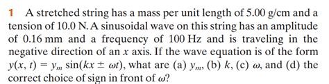 Solved A Stretched String Has A Mass Per Unit Length Of Chegg