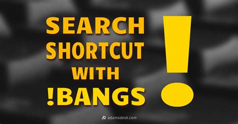 Create Search Engine Shortcuts Like Duckduckgo Bangs Adamsdesk