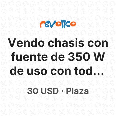 Vendo Chasis Con Fuente De 350 W De Uso Con Todos En Plaza La Habana