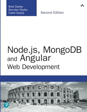 Node Js Mongodb And Angular Web Development The Definitive Guide To Using The Mean Stack To
