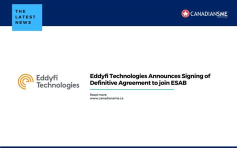 Eddyfi Technologies Announces Signing Of Definitive Agreement To Join
