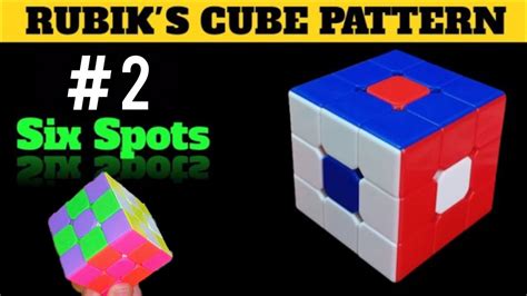 how to make six spots pattern in rubik s cube dot pattern in a rubik s cubed 🤗 2 youtube