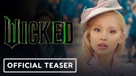 Wicked Official Teaser Trailer 2024 Ariana Grande Cynthia Erivo