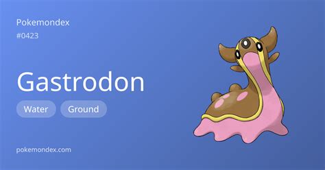 Gastrodon Pokédex Stats Moves Evolution And Locations Pokemondex