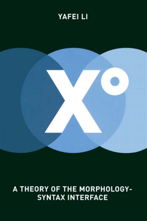 Xo A Theory Of The Morphology Syntax Interface