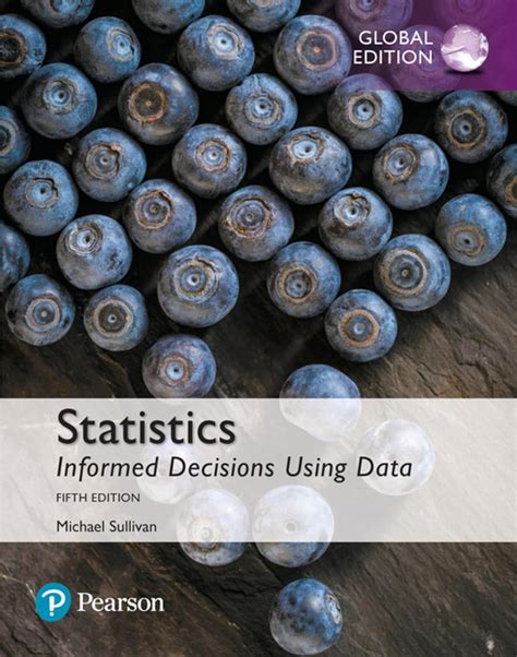 Statistics Informed Decisions Using Data Global Edition Michael