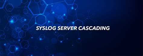 cascading syslog servers network monitoring tools
