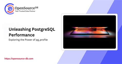 unleashing postgresql performance exploring the power of pg profile opensourcedb