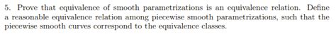 5 Prove That Equivalence Of Smooth Parametrizations