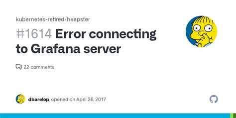 Error Connecting To Grafana Server · Issue 1614 · Kubernetes Retired