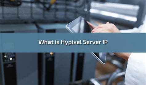 What Is Hypixel Server IP