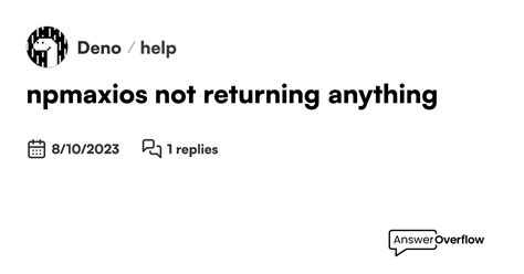 Npmaxios Not Returning Anything Deno