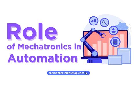 The Role Of Mechatronics In Automation The Mechatronics Blog