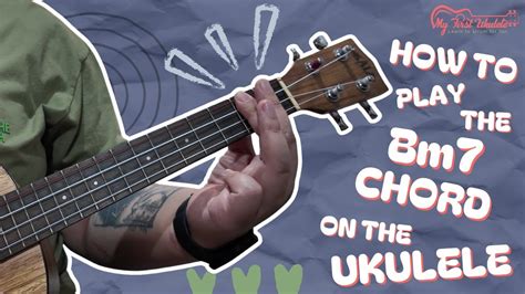Learn The Bm7 Ukulele Chord Ukulele Chord Library Youtube