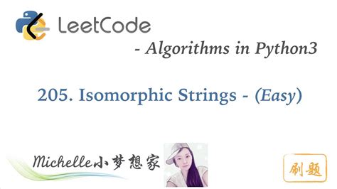 Leetcode In Python 205 Isomorphic Strings Michelle小梦想家 Youtube