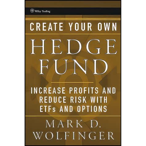 قیمت و خرید کتاب Create Your Own Hedge Fund اثر Mark D Wolfinger انتشارات Wiley