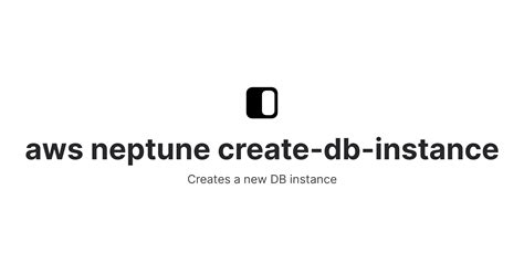 Aws Neptune Create Db Instance Fig
